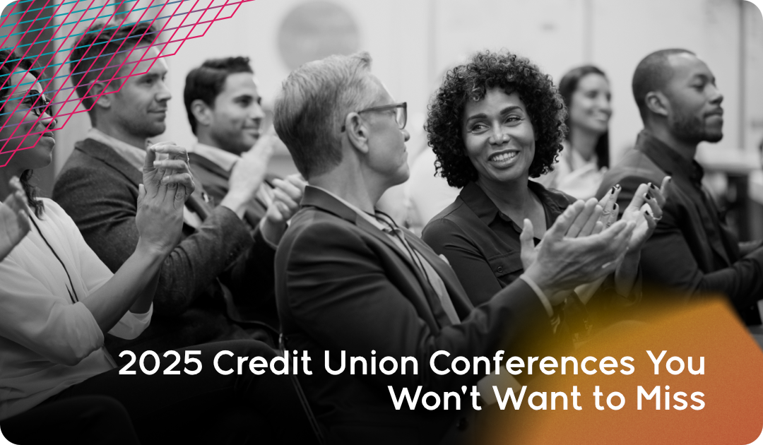 2025 Credit Union Conferences You Won't Want to Miss