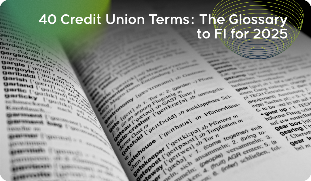 40 Credit Union Terms: The Glossary to FI for 2025